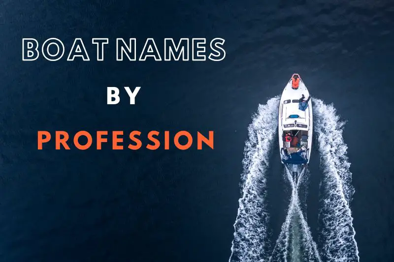 Boat Names By Profession 17 Professions Covered Fearless Names Boat Names By Profession 17 Professions Covered Fearless Names