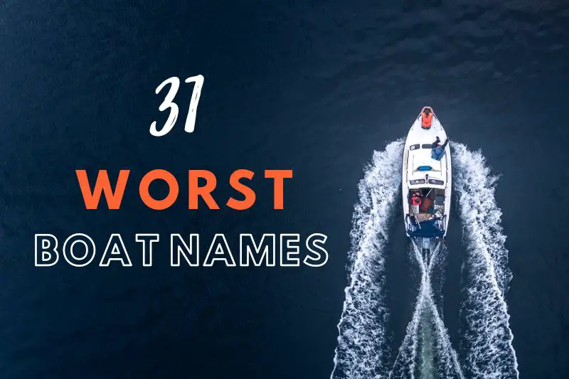 31 Worst Boat Names Just For Laughs Fearless Names 31 Worst Boat Names Just For Laughs Fearless Names
