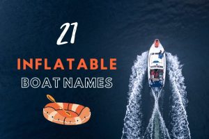 21 Funny Inflatable Boat Names - Fearless Names