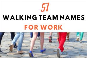 51 Creative Walking Team Names for Work to Inspire Teamwork - Fearless ...